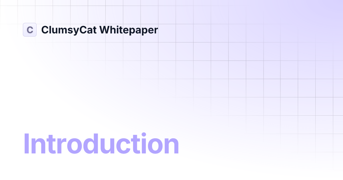 Introduction | ClumsyCat Whitepaper