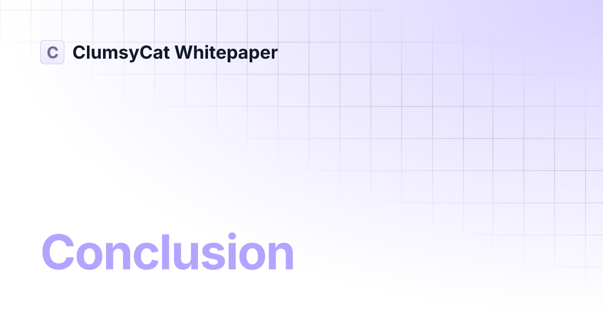 Conclusion | ClumsyCat Whitepaper